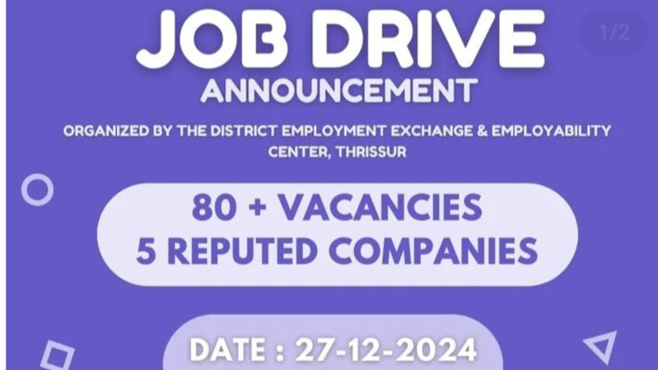 തൃശ്ശൂർ എംപ്ലോയബിലിറ്റി സെൻ്ററിന്റെ ആഭിമുഖ്യത്തിൽ ജോബ് ഡ്രൈവ് - Free ...